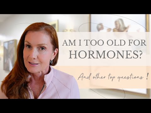 Am I too old for hormones? And other top HRT questions! | Empowering Midlife Wellness