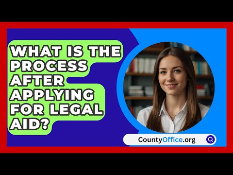 What Is The Process After Applying For Legal Aid? - CountyOffice.org