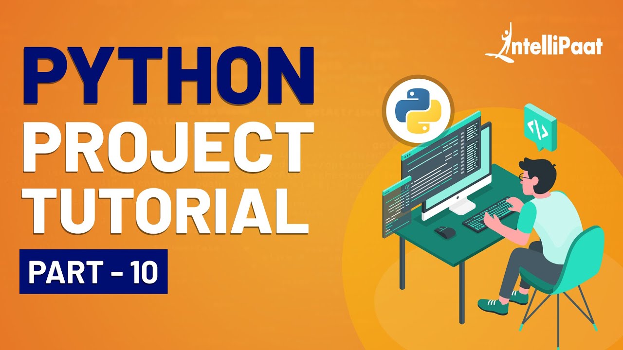 Python Project | Python Projects For Beginners | Python Project Tutorial | Intellipaat