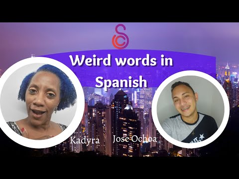 Weird Spanish Words