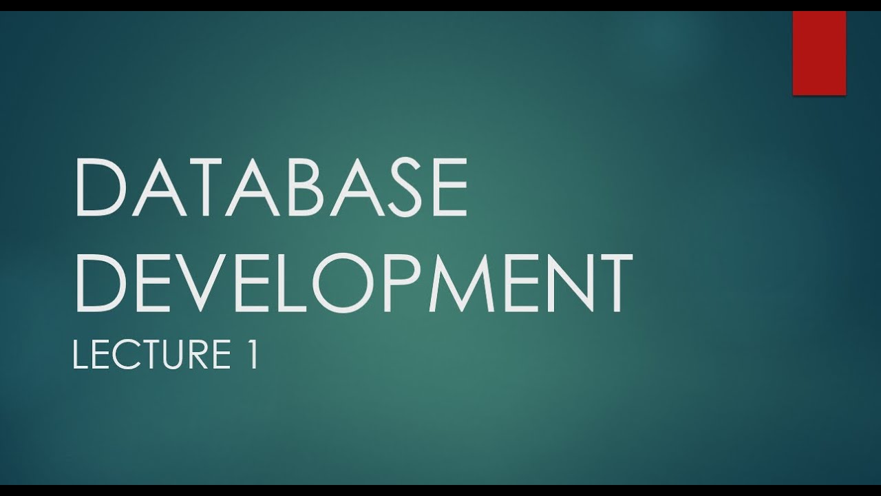 Database Development (For beginners) Lecture 1