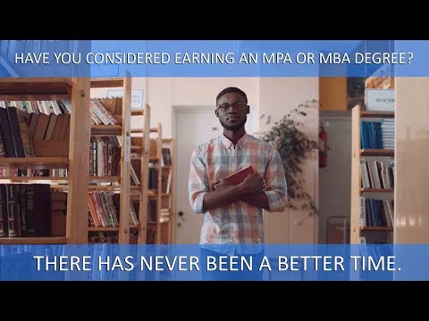 Why Earn an MBA or MPA Degree