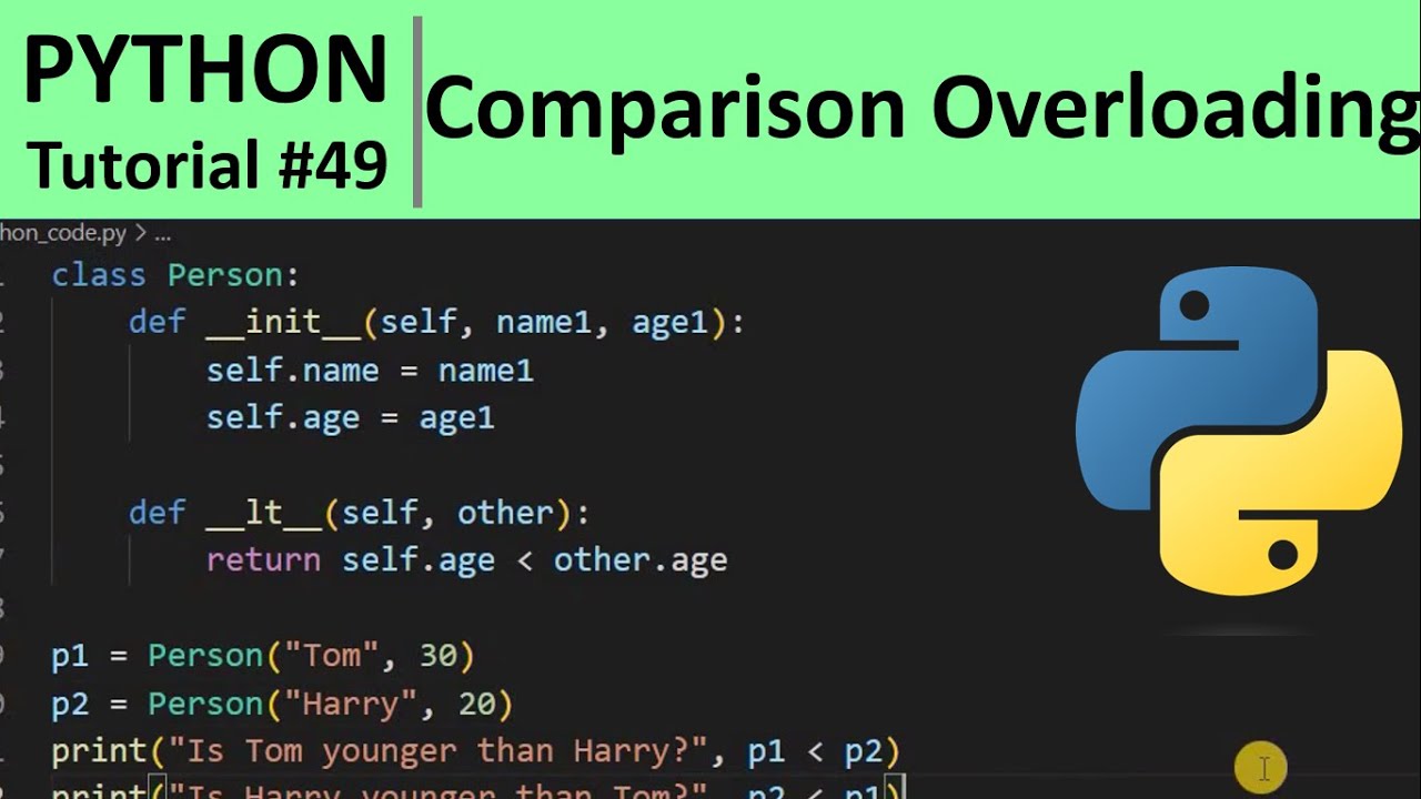 Python Tutorial #49 - Overloading Comparison Operators in Python Programming