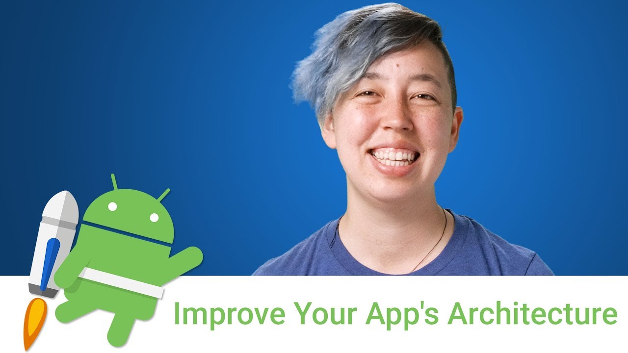 Android Jetpack: Improve your app's architecture