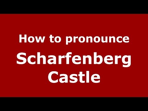 How to pronounce Scharfenberg Castle (Germany/German) - PronounceNames.com