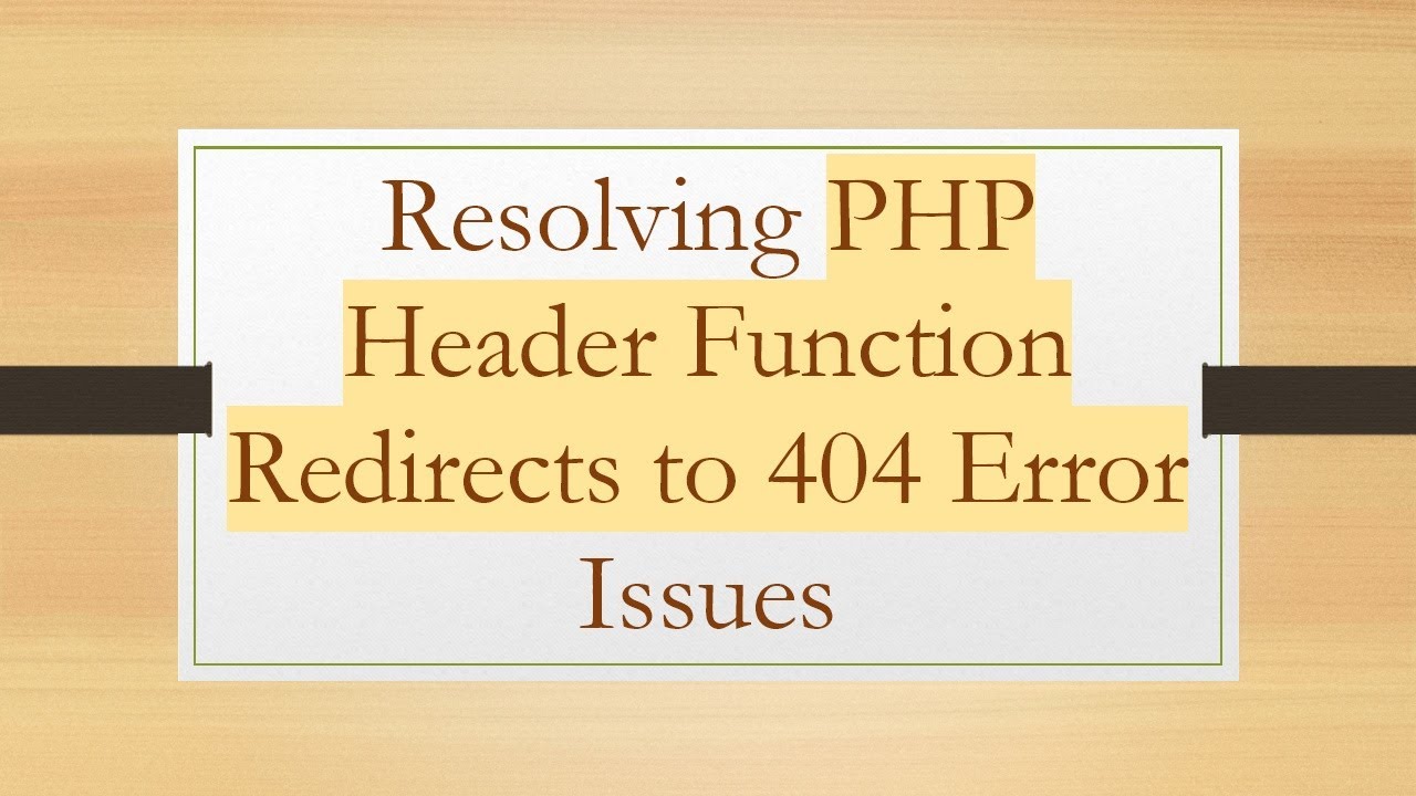 Resolving PHP Header Function Redirects to 404 Error Issues