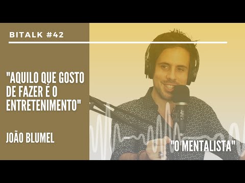 O VERDADEIRO INFLUENCER c/ João Blümel - O Mentalista Português | Bitalk #42 | Bitalk