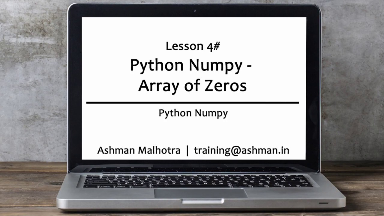 Python Numpy - 04 Array of Zeros