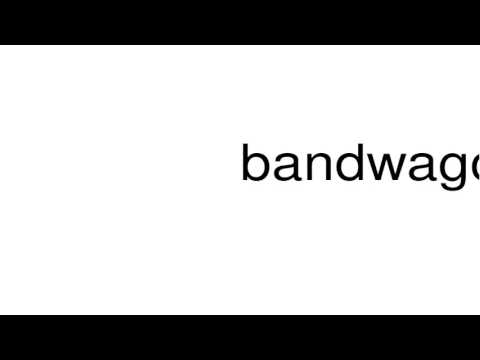 How to pronounce bandwagon