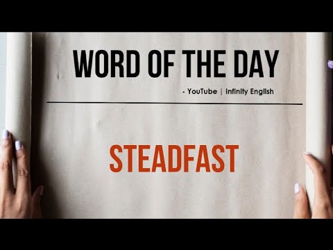 Word of the Day - STEADFAST