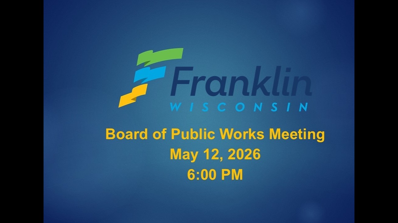 Board of Public Works Meeting 5-12-2026 - 6 PM