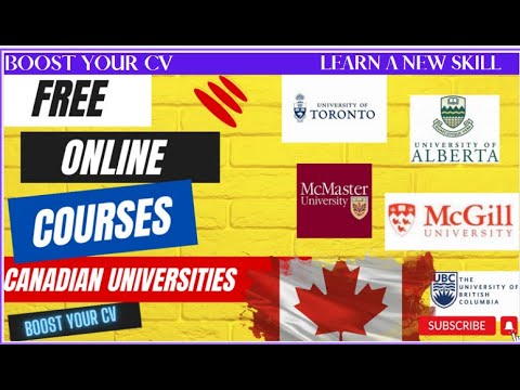 FREE ONLINE COURSES BY PRESTIGIOUS CANADIAN UNIVERSITIES. BOOST YOUR CV! LEARN A NEW SKILL!