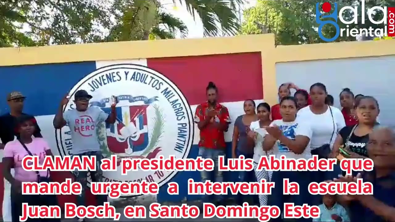 CLAMAN al presidente Luis Abinader que mande urgente a intervenir la ...