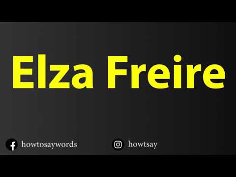 How To Pronounce Elza Freire