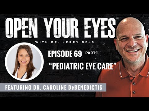 Ep 69 Part 1 - Dr. Caroline DeBenedictis "Pediatric Eye Care"