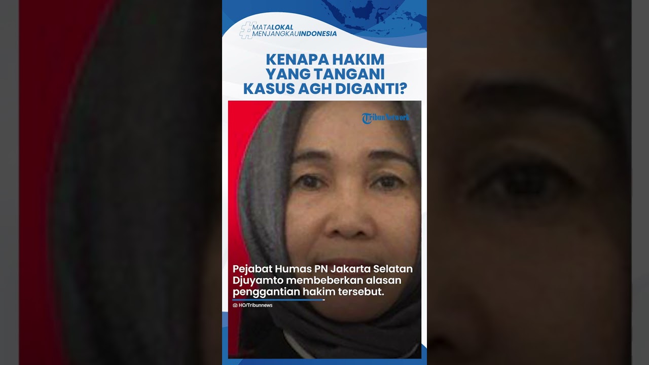 Jelang Sidang Agh Hakim Pn Jakarta Selatan Tiba Tiba Diganti Dengan