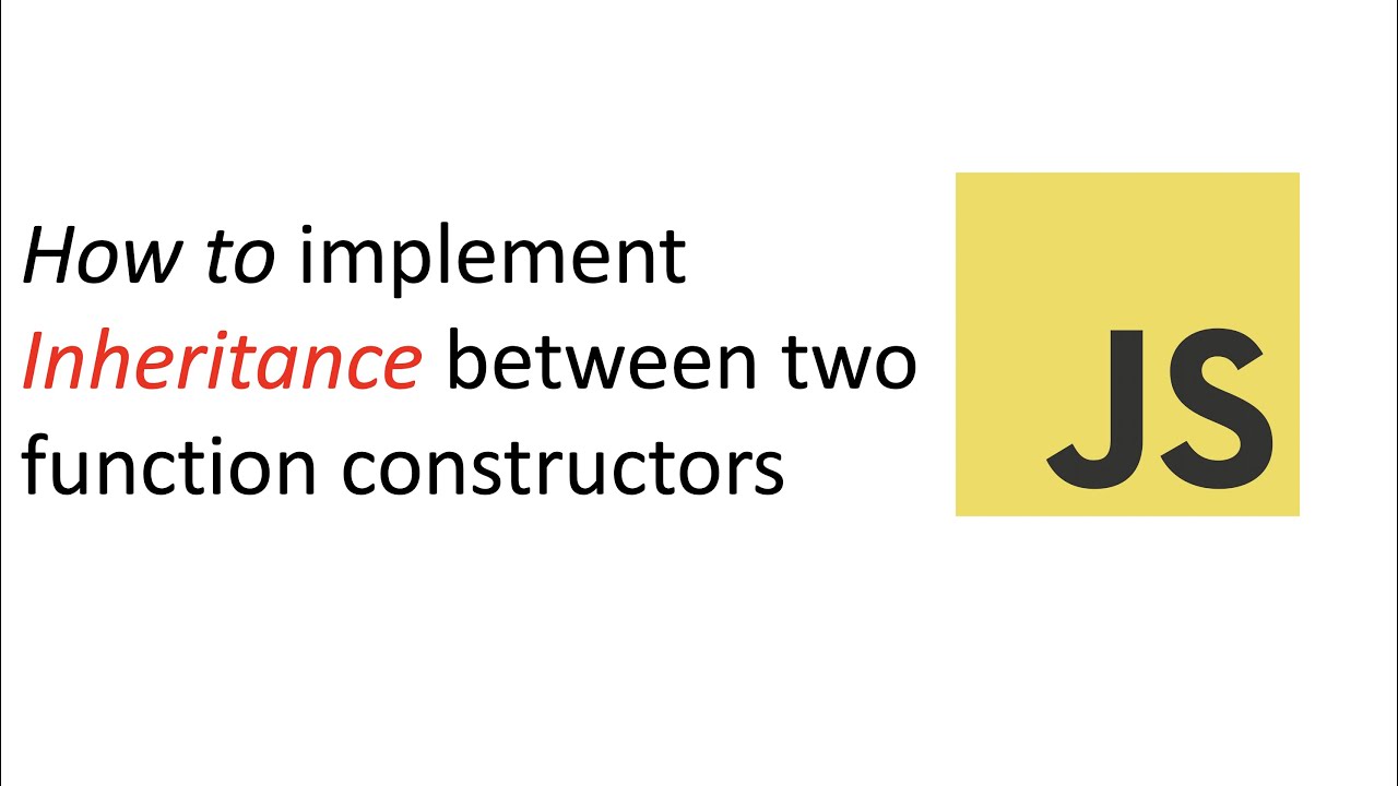 How to Implement Inheritance in JavaScript | Function Constructor Inheritance in JavaScript