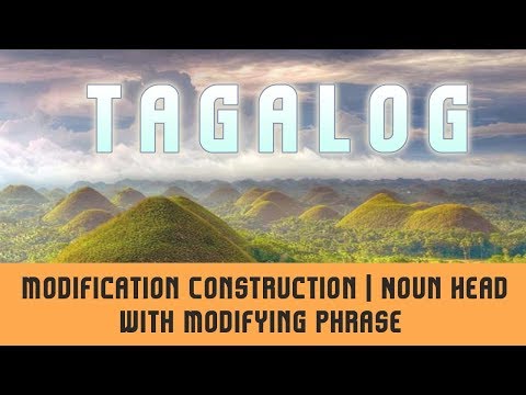Learn to Speak Tagalog | Modification Construction | Noun Head with Modifying Phrase | Part 55