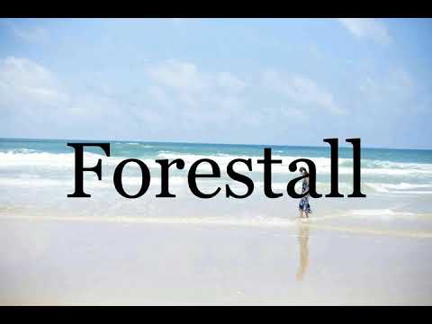 How To Pronounce Forestall๐๐๐๐๐๐Pronunciation Of Forestall