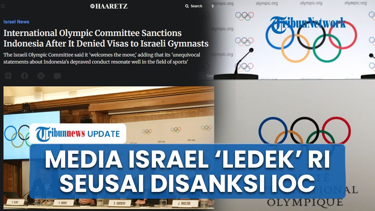Media Israel Ramai-ramai Sindir soal IOC Blokir Indonesia Tuan Rumah ...