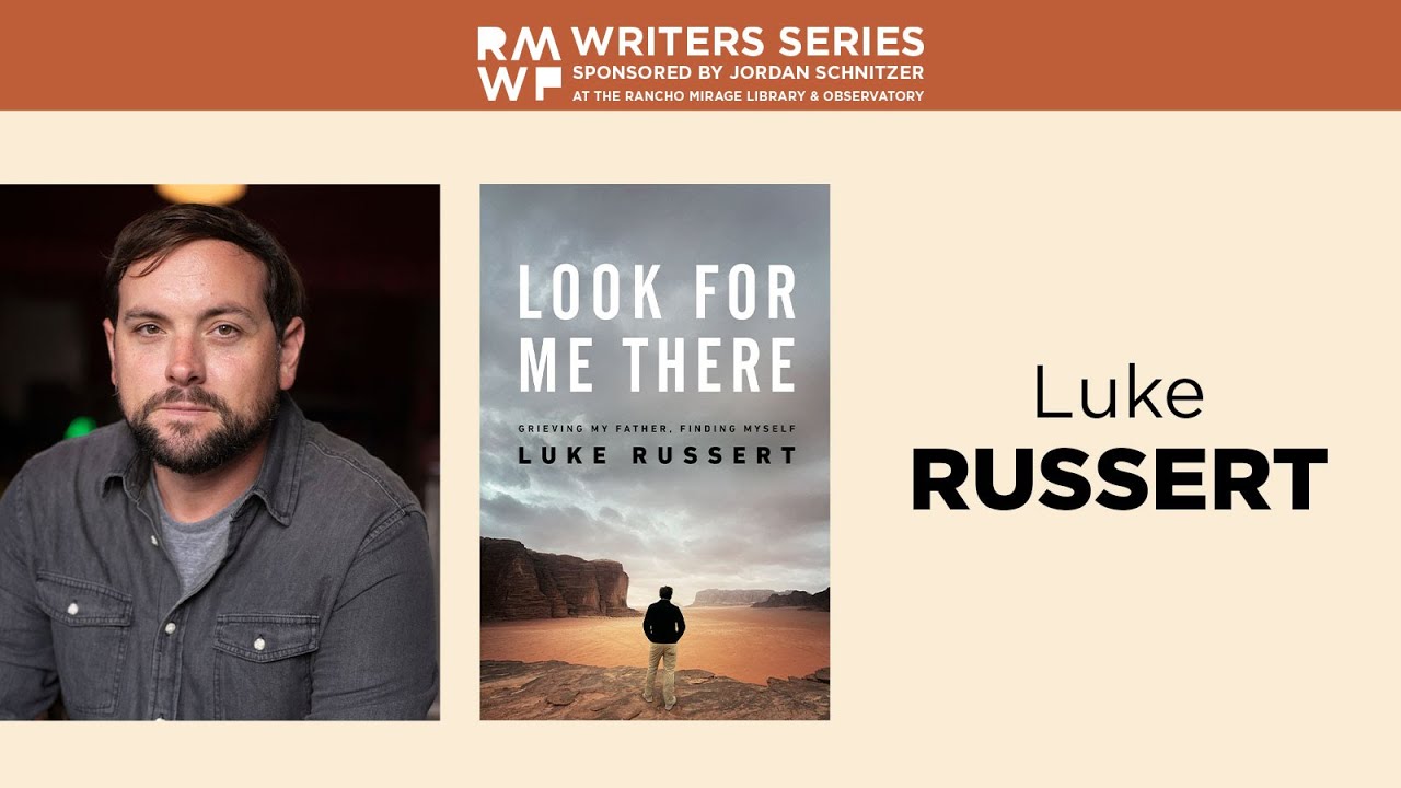 Luke Russert—Look for Me There: Grieving My Father, Finding Myself