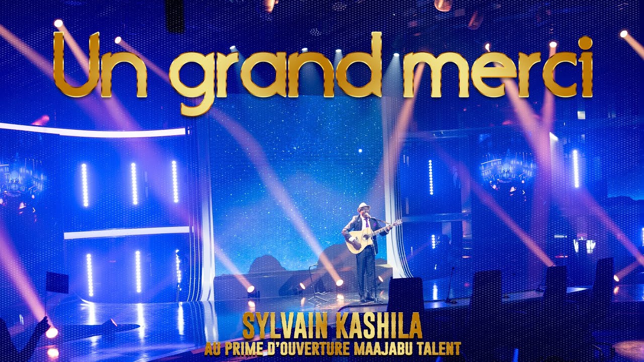 UN GRAND MERCI - Sylvain Kashila || #Maajabu_Gospel Au Prime d'Ouverture