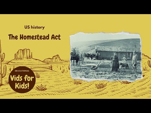 How the Homestead Act changed the US | for kids | US history | Western expansion