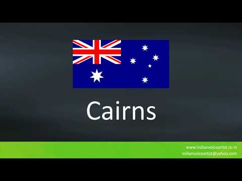 How to pronounce "Cairns". (City in Australia)