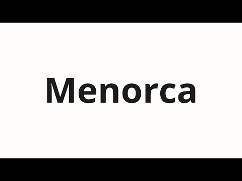 How to pronounce Menorca
