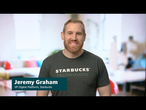 Starbucks Builds Seamless Customer Experiences on AWS | Amazon Web Services