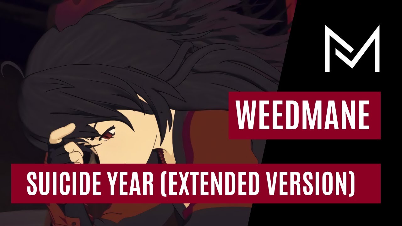 WEEDMANE - SUICIDE YEAR [EXTENDED VERSION]