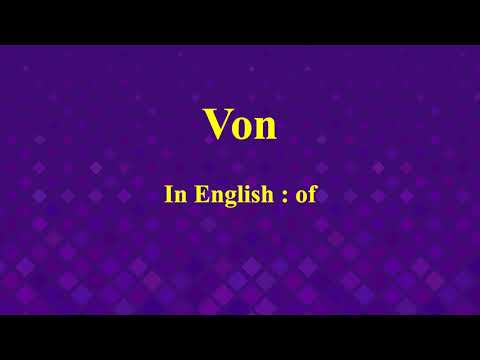 Learn how to pronounce Von in German or what is the German of of