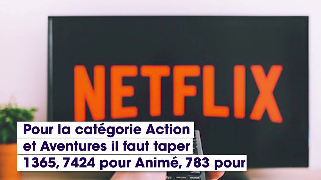 Netflix : les codes pour accéder aux catégories cachées