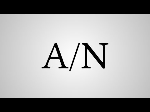 What Does "A/N" Stand For?