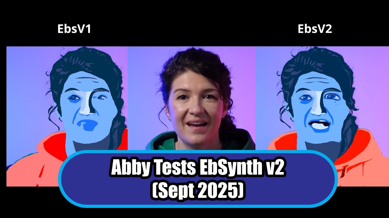 Abby Tries EbSynth V2 (Sept 2025 update)