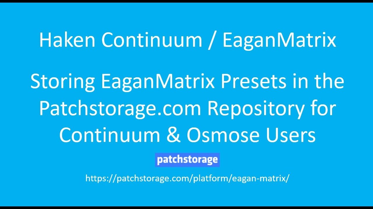 EaganMatrix - Adding Continuum/Osmose Presets to Patchstorage.com Repository
