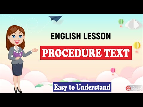 PROCEDURE TEXT: Easy to Understand