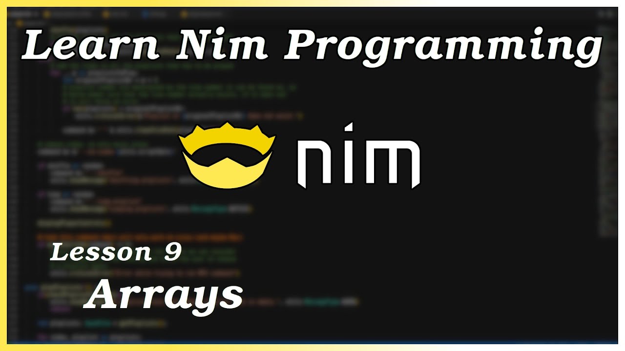Arrays - Nim Tutorial (Part 9)