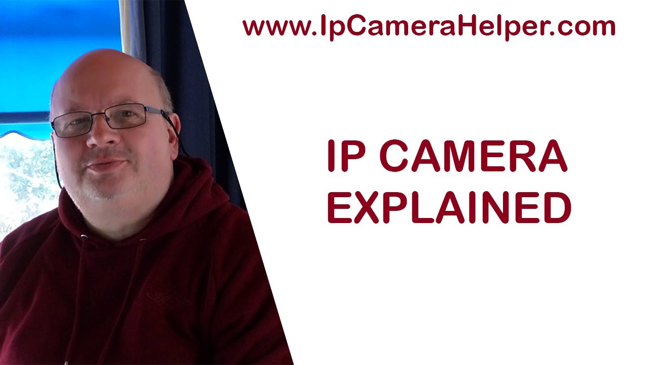 IP Camera Explained - Network Camera Explained - PoE Camera Explained