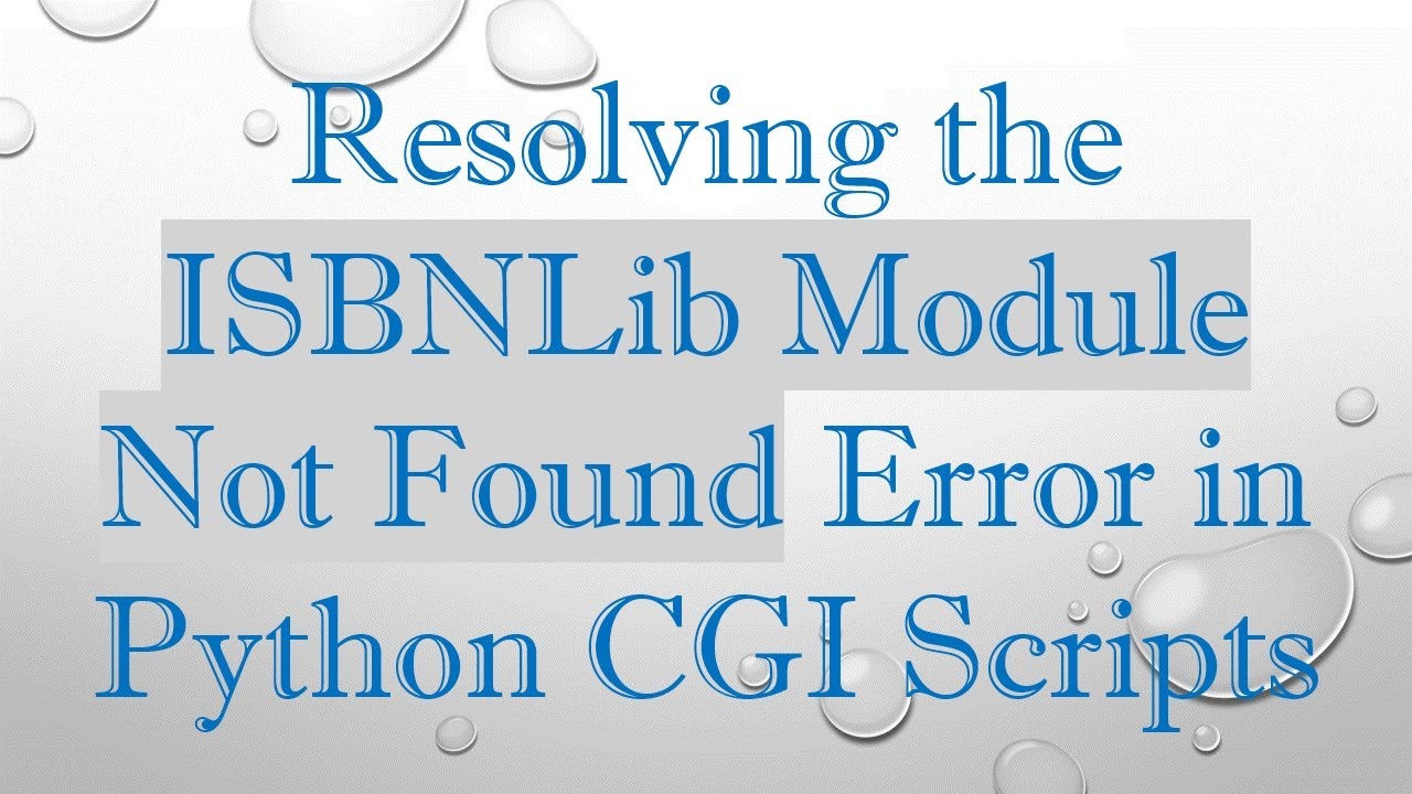 Resolving the ISBNLib Module Not Found Error in Python CGI Scripts