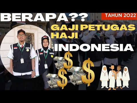 BERAPA GAJI PETUGAS HAJI INDONESIA TAHUN 2022