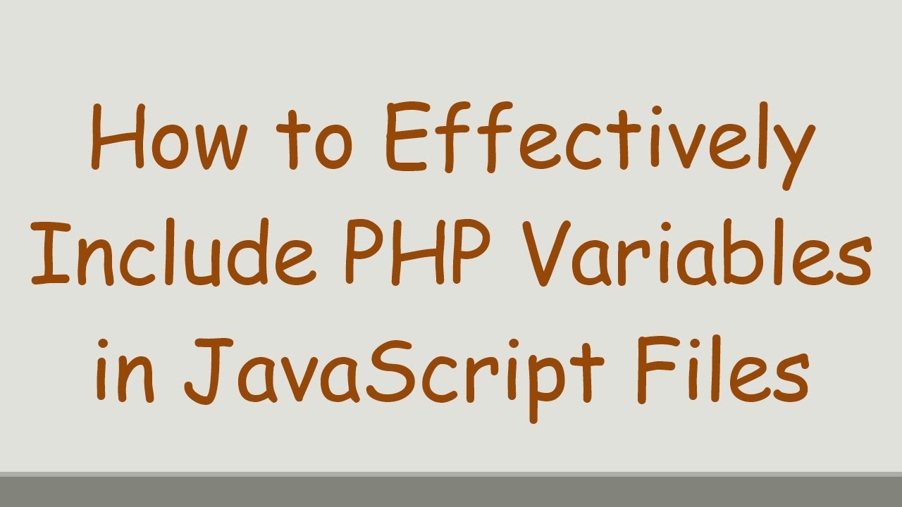 How to Effectively Include PHP Variables in JavaScript Files