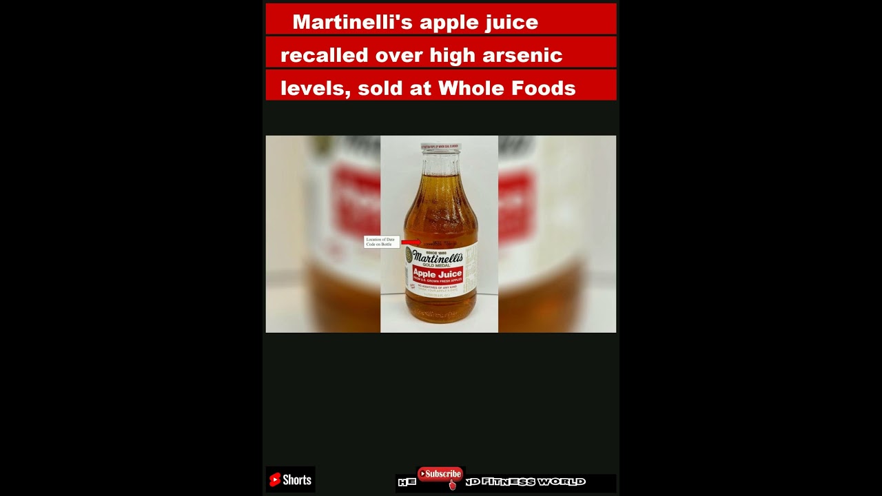 Martinelli's apple juice recalled over high arsenic levels, sold at Whole Foods, Kroger and |Shorts