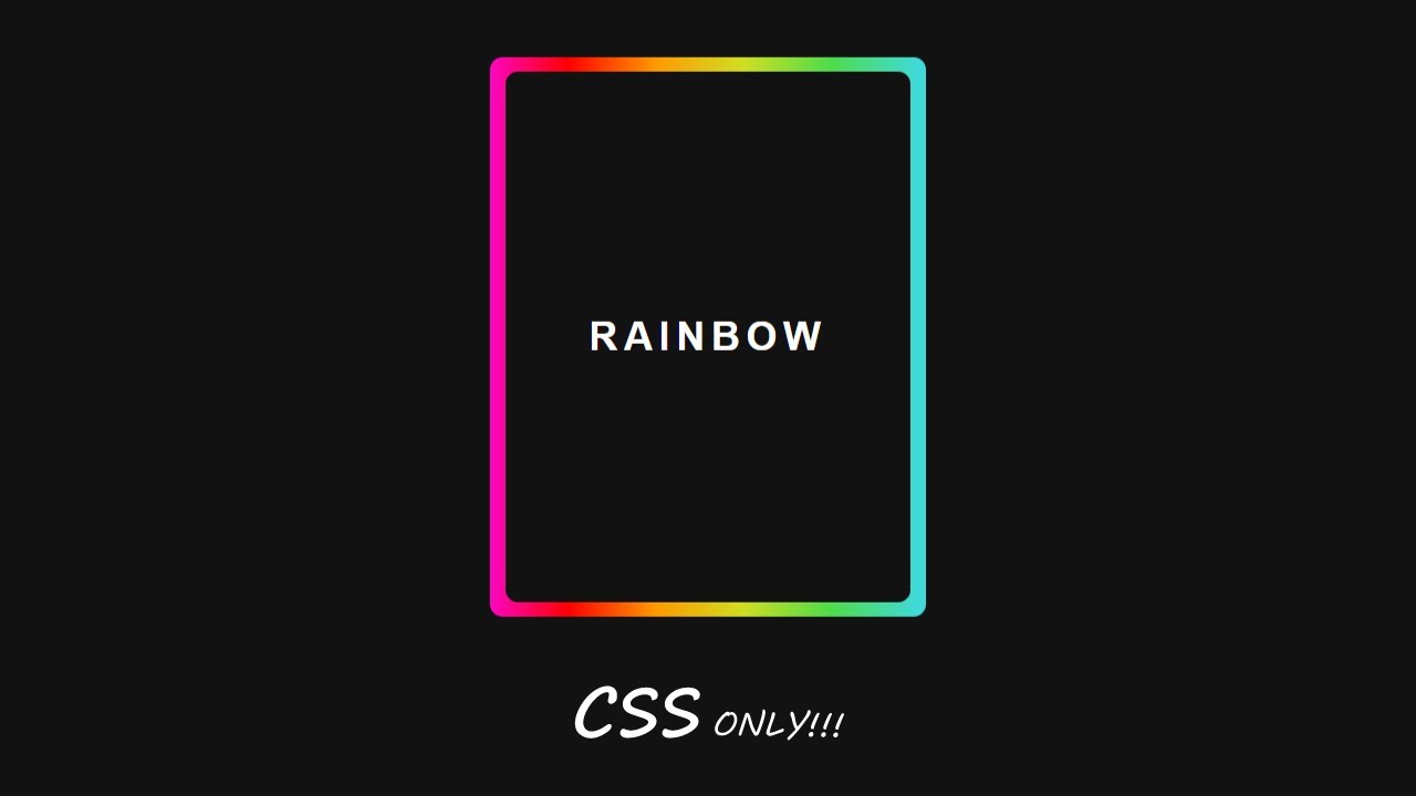CSS Rainbow Border | CSS Animation