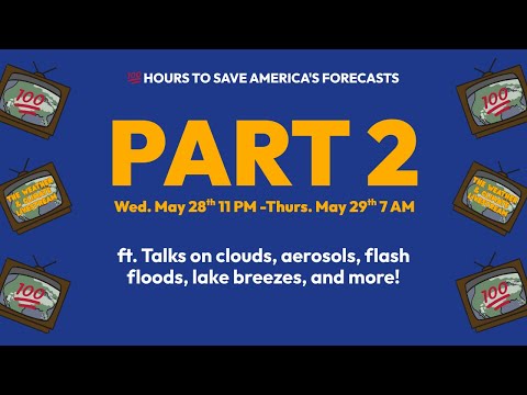 The 100-Hour Weather & Climate Livestream, Part 2