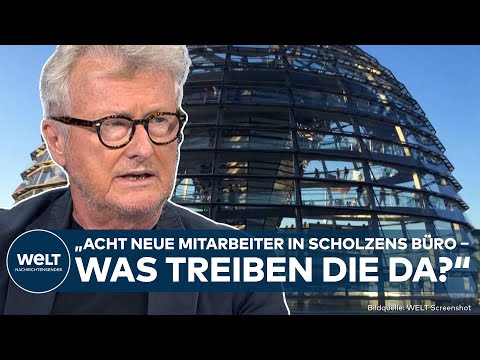 DEUTSCHLAND: „Acht neue Mitarbeiter in Scholzens Büro – was treiben die da?“