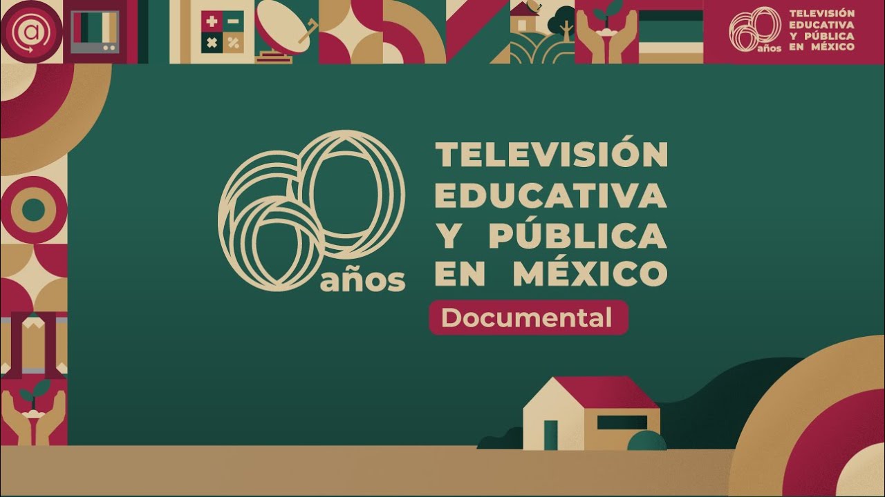 60 años de la Televisión Educativa y Pública en México | Documental