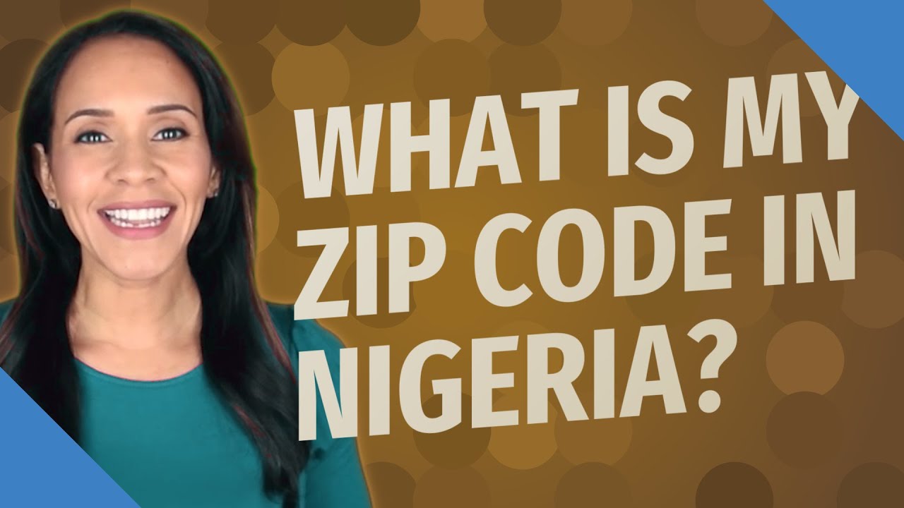What is my zip code in Nigeria?