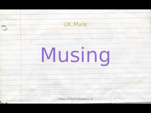 How to pronounce musing