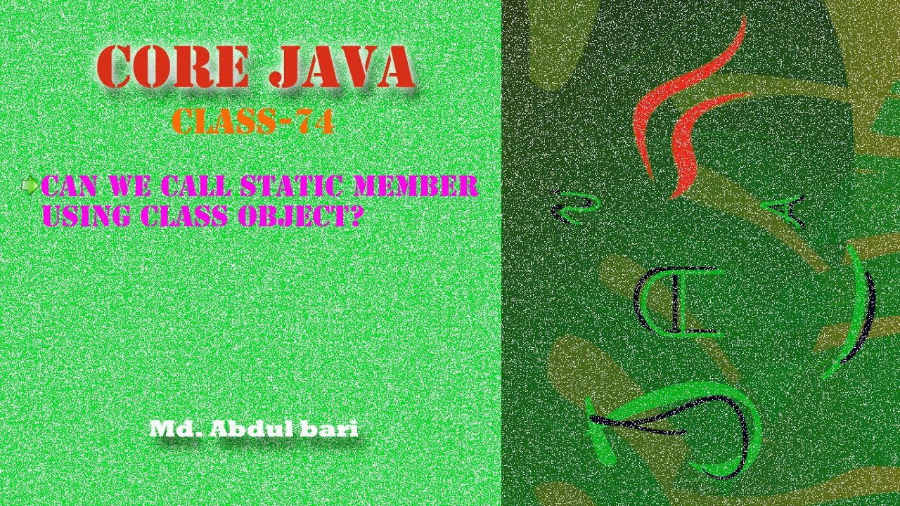 Core Java- Bangla Tutorial(static member use with object)- Class 74